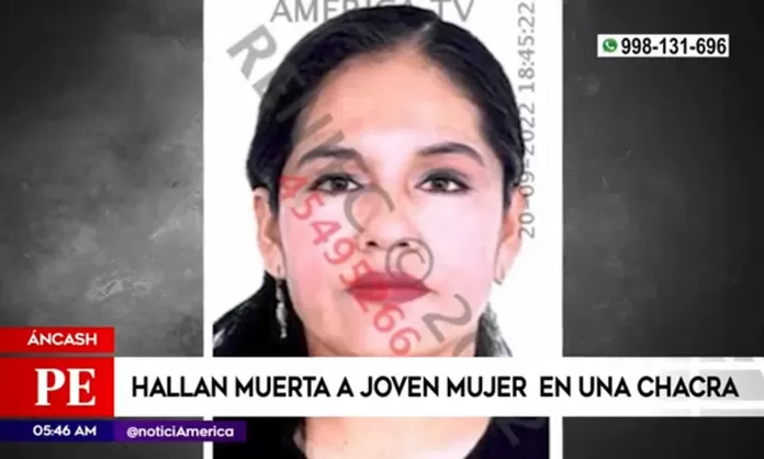 Áncash: hallan muerta a regidora en una chacra