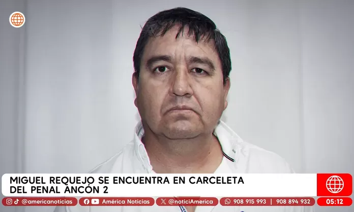 Miguel Ángel Requejo fue trasladado al penal Ancón 2